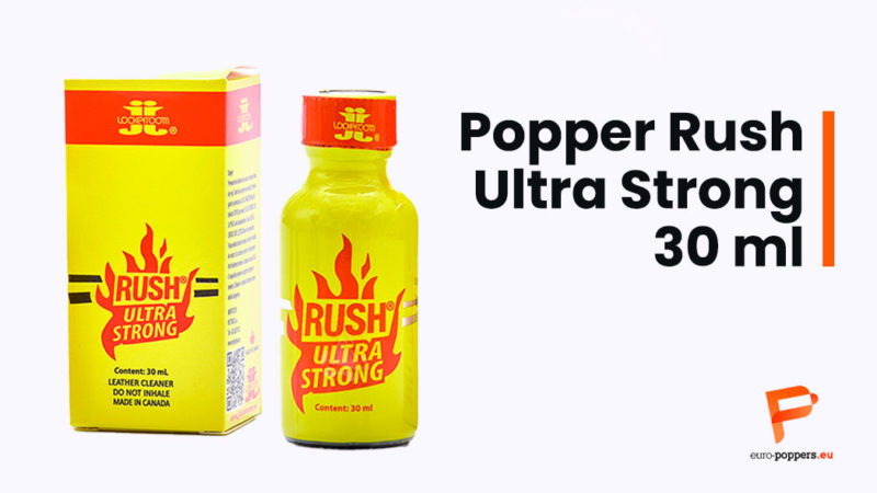 Rush Ultra Strong 30ml: un popper para conquistar el máximo placer ...