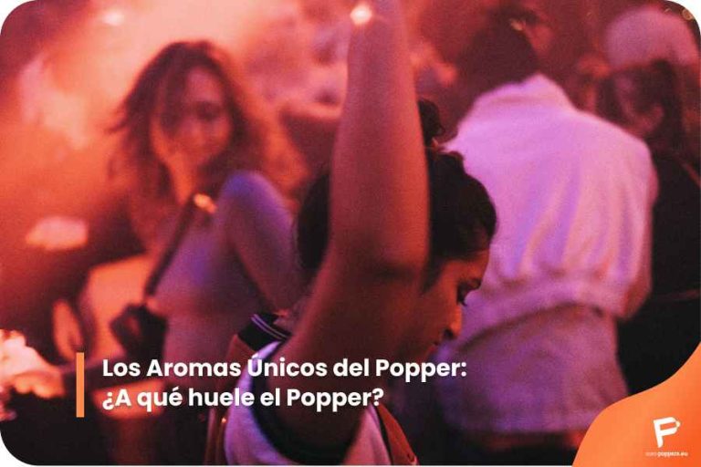 Descubre a qué huele el Poppers | Blog Euro Poppers España